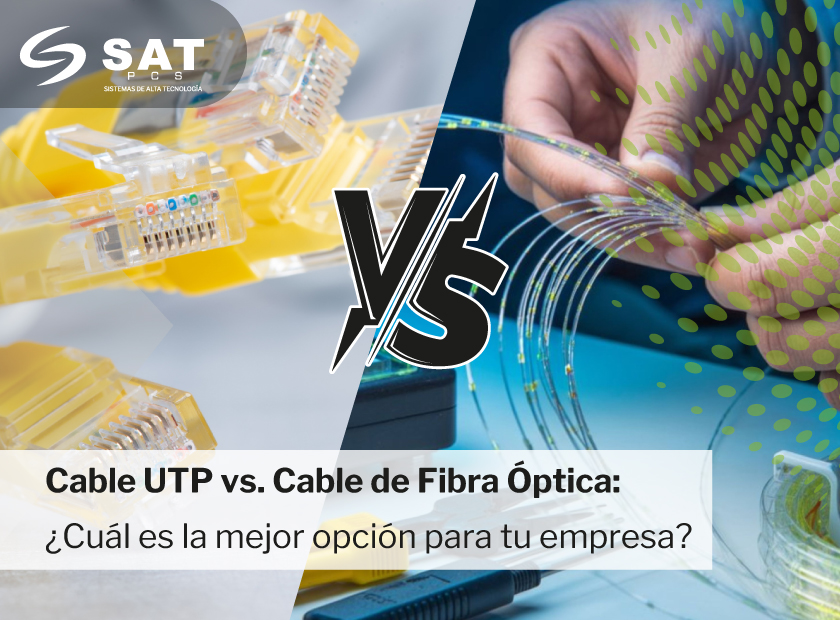 Cable UTP vs. Fibra Óptica: Guía para tu Empresa | SAT PCS