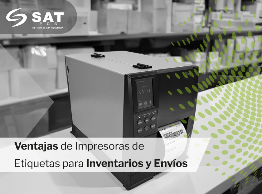 Ventajas de Impresoras de Etiquetas para Inventarios y Envíos | SAT PCS