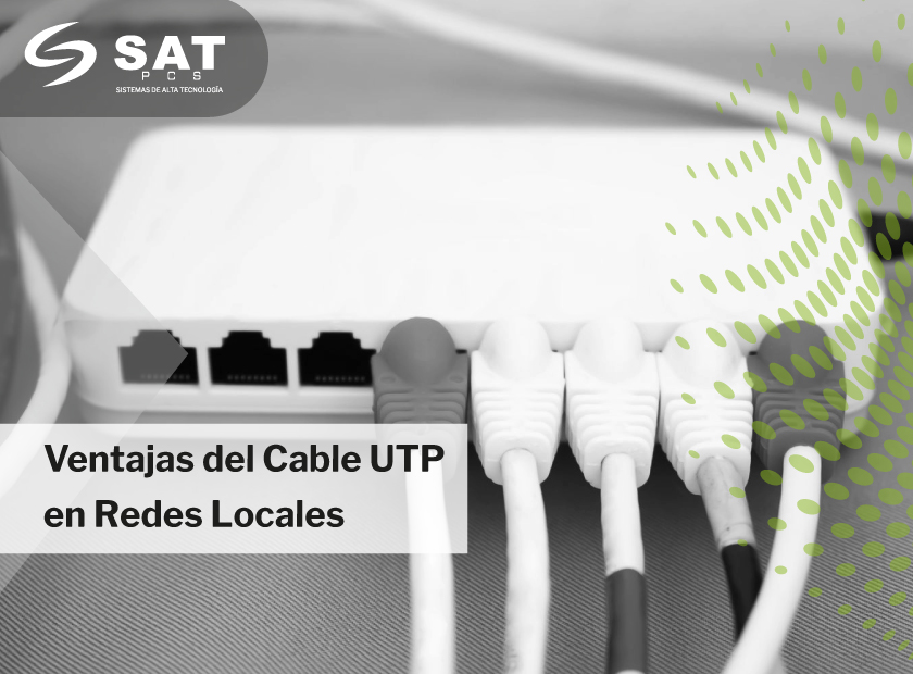 Cable UTP en Redes Locales: Ventajas Clave para tu LAN | SAT PCS