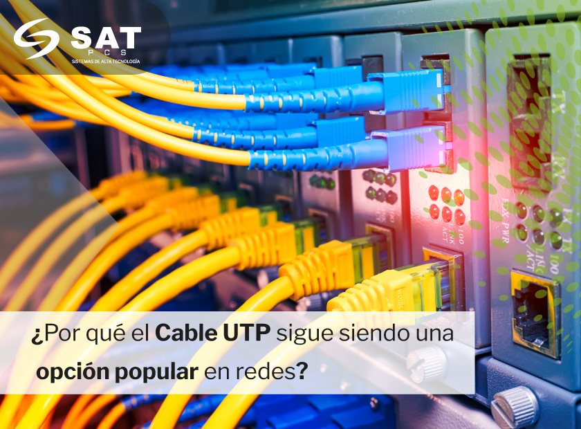 ¿Por qué el Cable UTP sigue siendo una opción popular? | SAT PCS