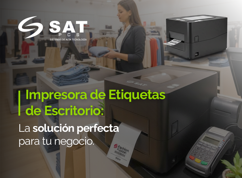 Impresora Etiquetas: Solución Perfecta para tu Negocio | SAT PCS