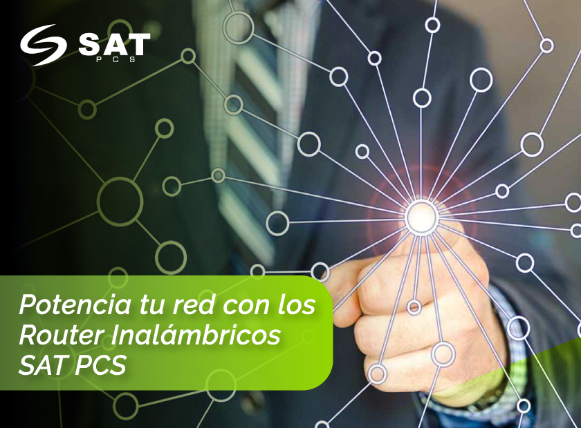 Potencia tu red con el Router Inalámbrico SAT PCS | SAT PCS